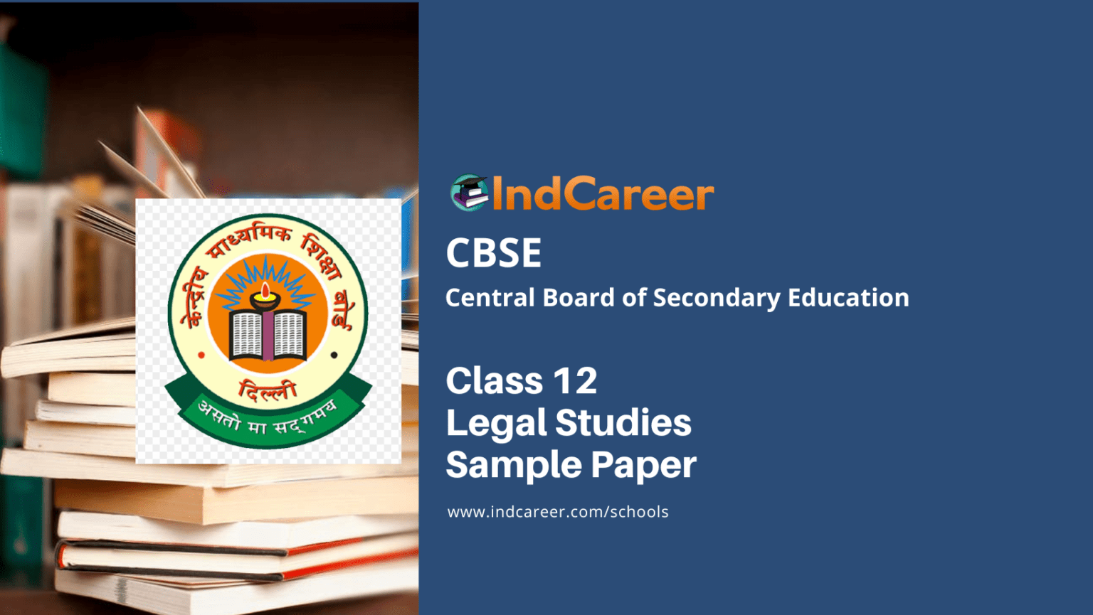 CBSE Class 12 Legal Studies Sample Paper 2024-25 - IndCareer Schools
