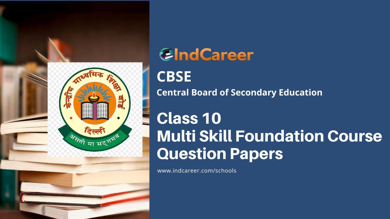 CBSE Class 10 Multi Skill Foundation Course Question Papers (2022 ...