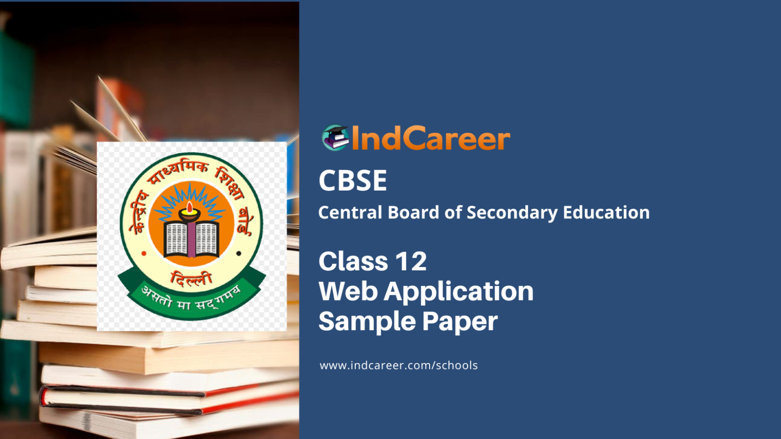 CBSE Class 12 Web Application Sample Papers: 2023, 2024 - IndCareer Schools