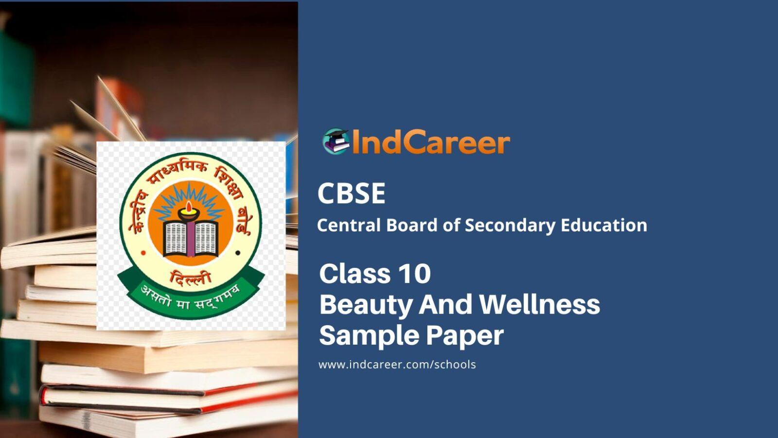 CBSE Class 10 Beauty And Wellness Sample Papers: 2025 - IndCareer Schools