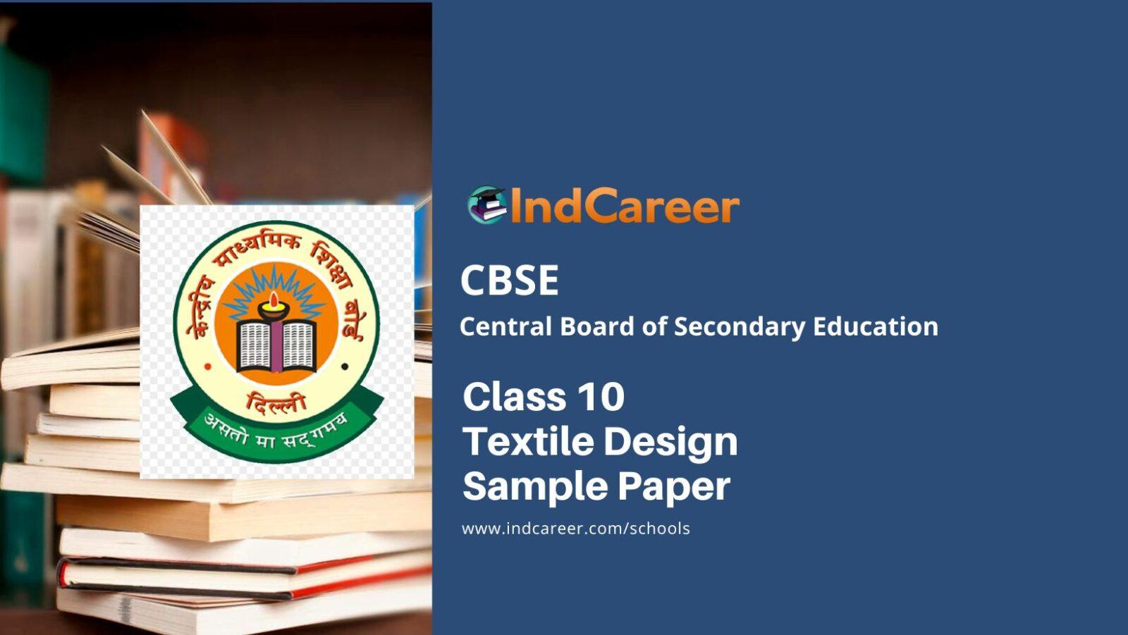 CBSE Class 10 Textile Design Sample Paper - IndCareer Schools