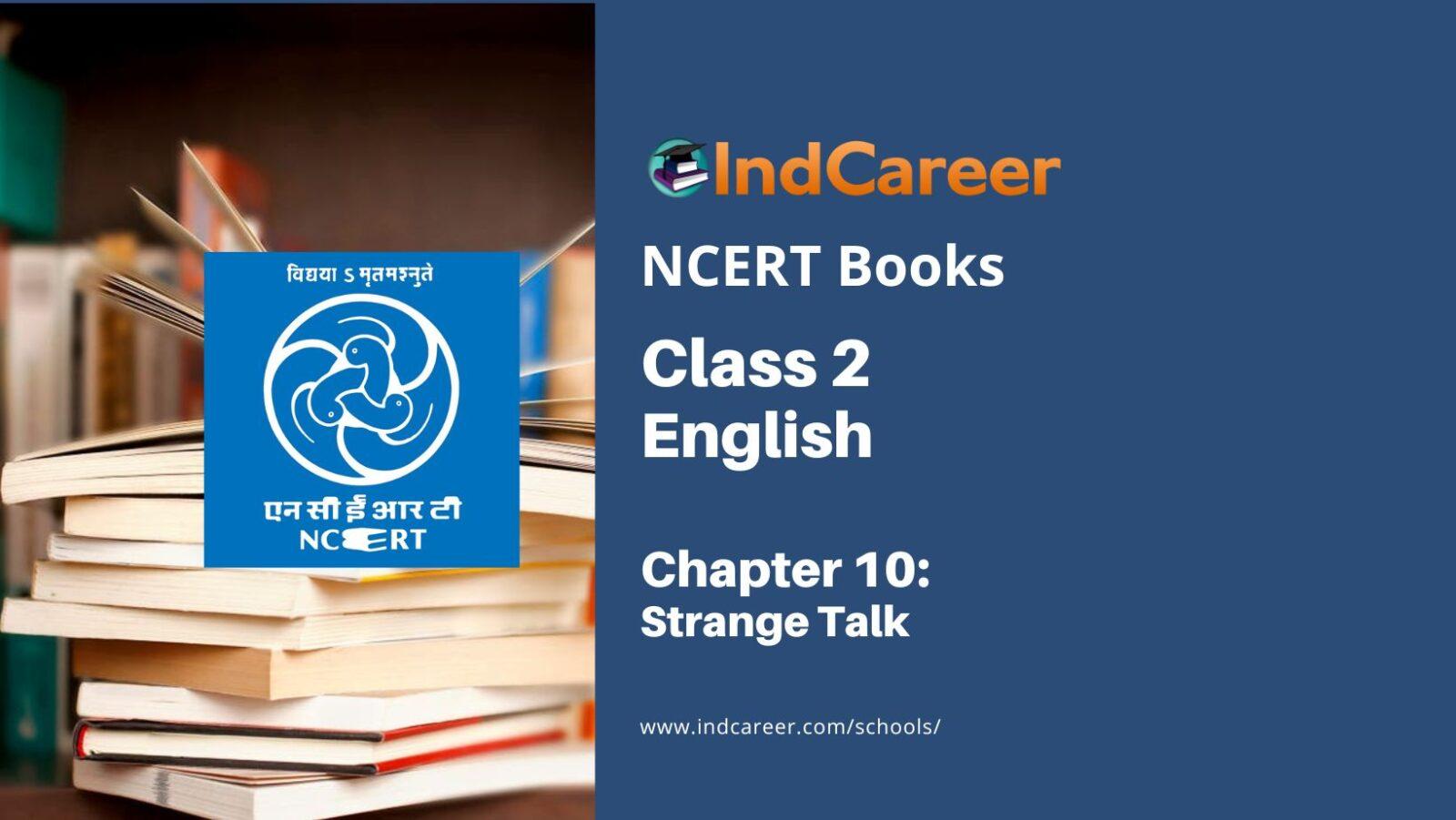 NCERT Book for Class 2 English (Marigold): Chapter 10 Strange Talk ...