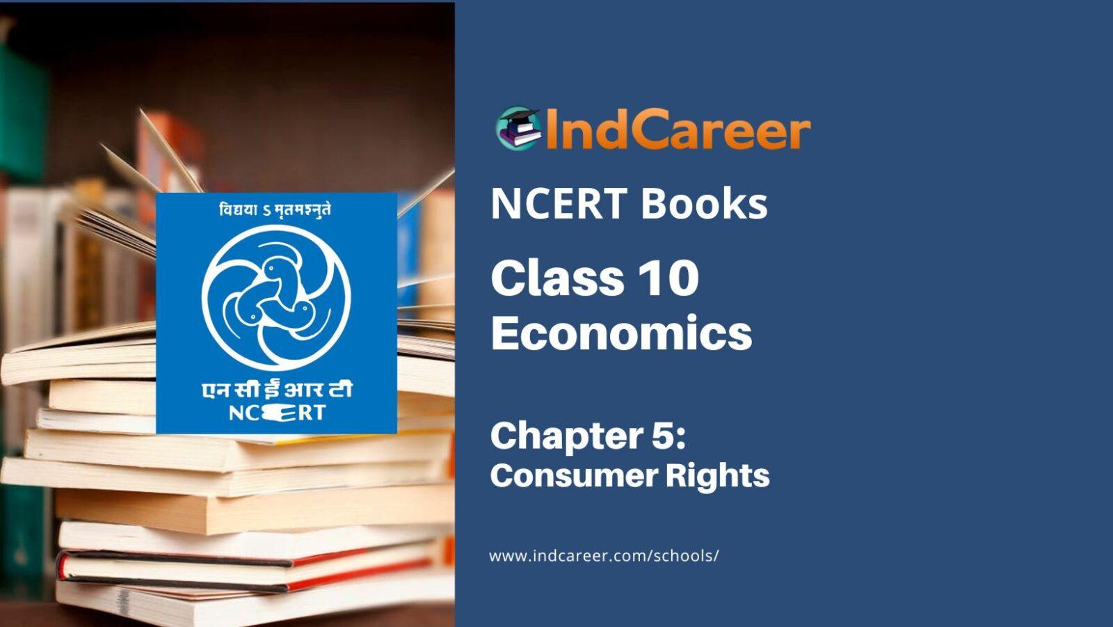 NCERT Book for Class 10 Economics Chapter 5 Consumer Rights