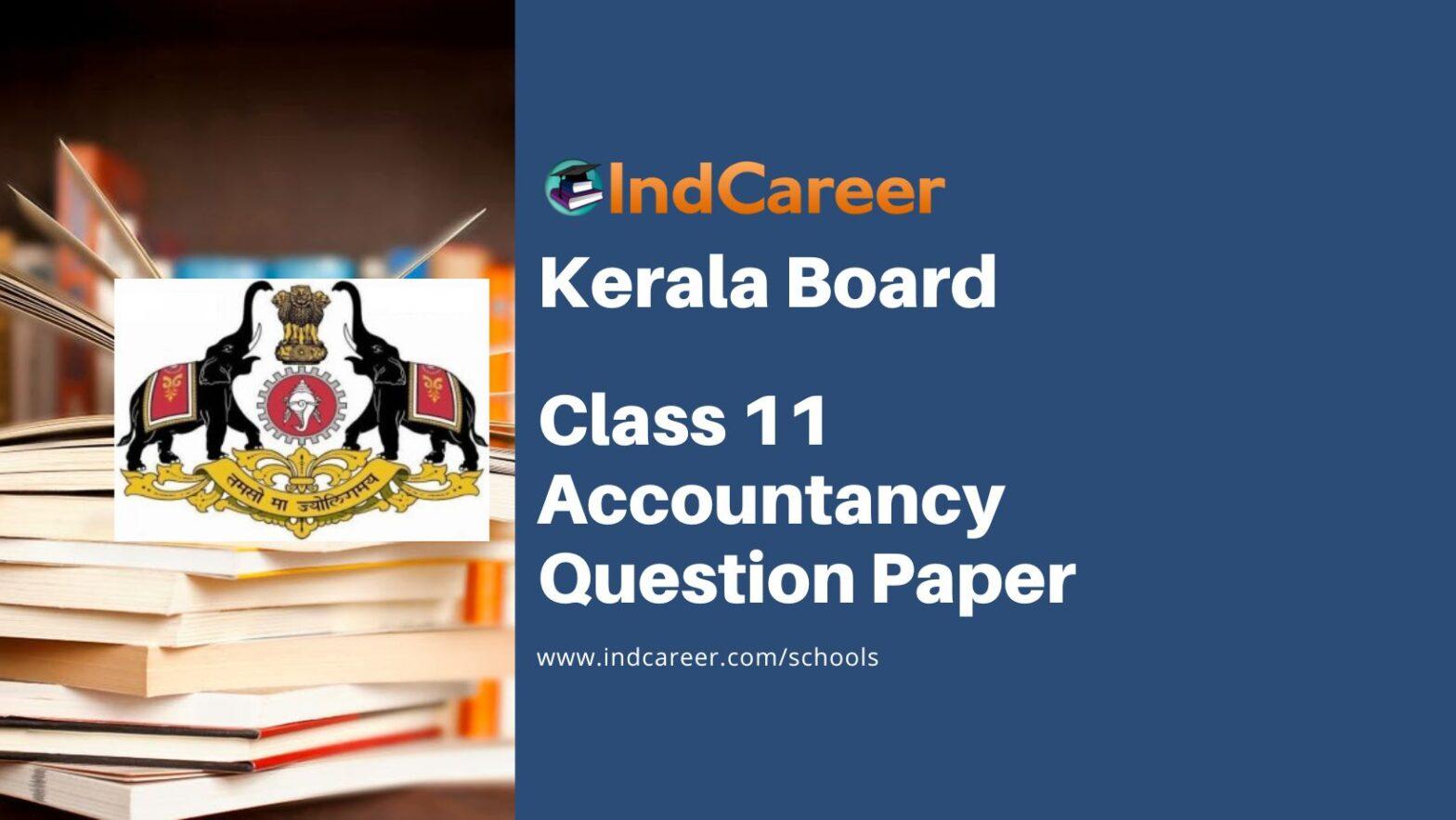 Kerala Plus One Accountancy Question Papers - IndCareer Schools
