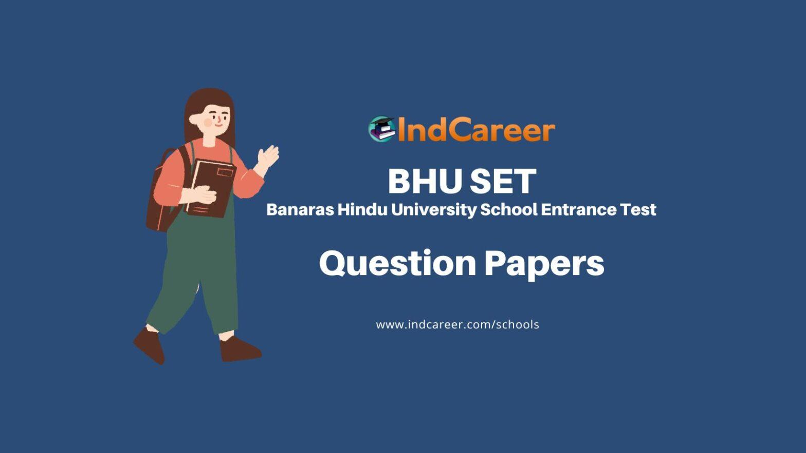 BHU SET Previous Year Question Papers - IndCareer Schools