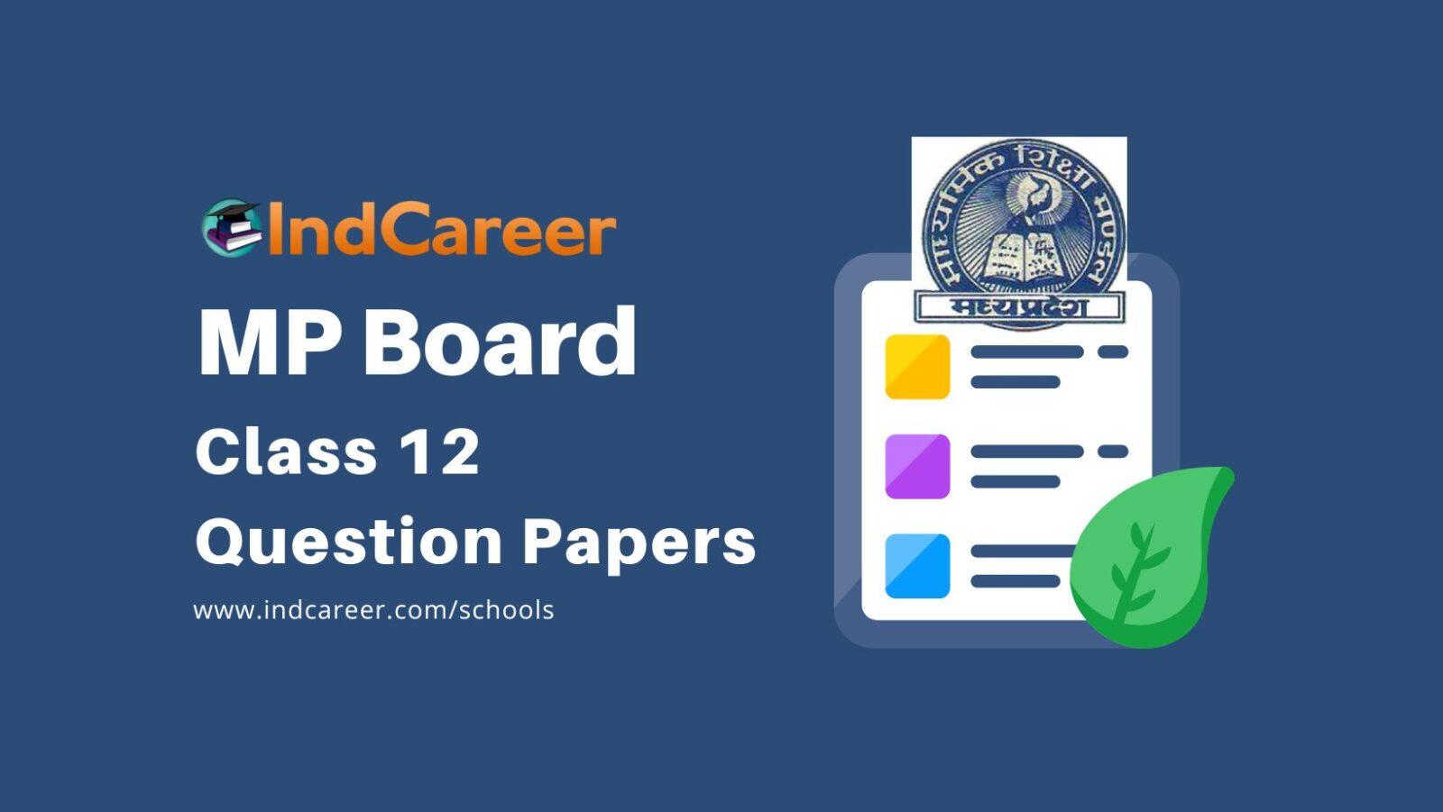 MP Board Class 12 Question Papers - IndCareer Schools