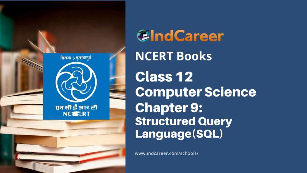 Ncert Book For Class 12 Computer Science Chapter 9 Structured Query