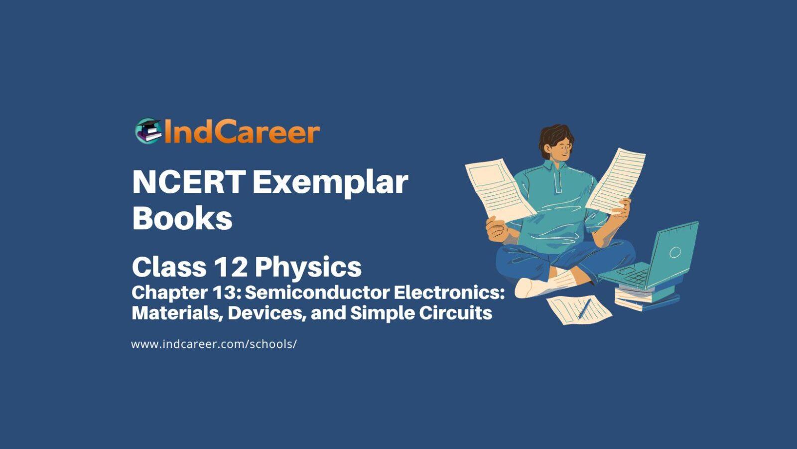 NCERT Exemplar Book for Class 12 Physics Chapter 14 Semiconductor Electronics: Materials ...