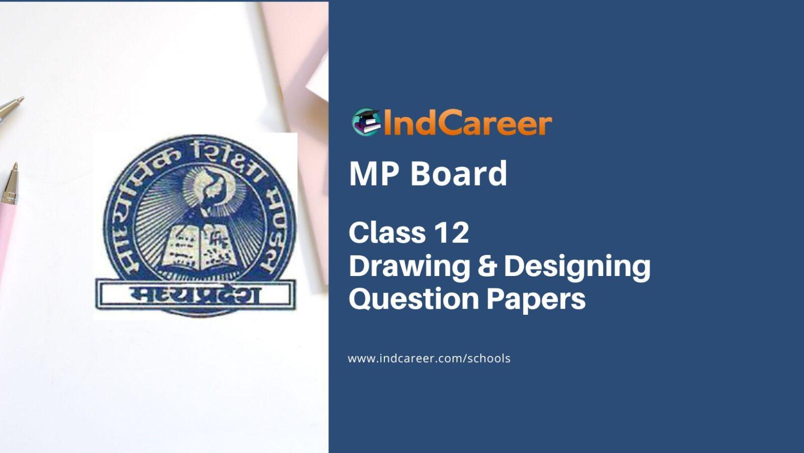 MP Board Class 12 Drawing and Designing Question Papers - IndCareer Schools