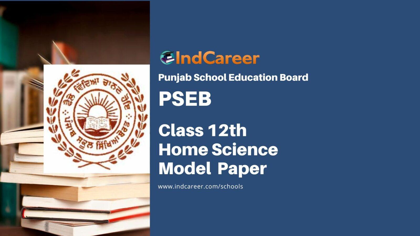 PSEB Class 12th Home Science Paper 2025 [PDF] - Punjab Board 12th Home Science Sample Paper ...