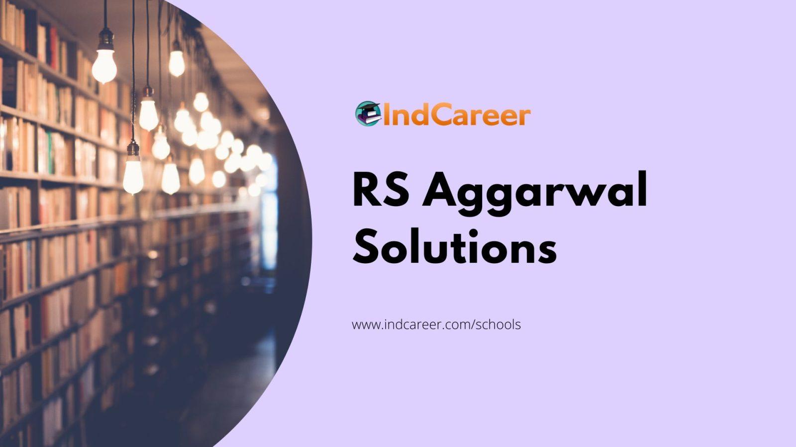 RS Aggarwal Solutions - IndCareer Schools