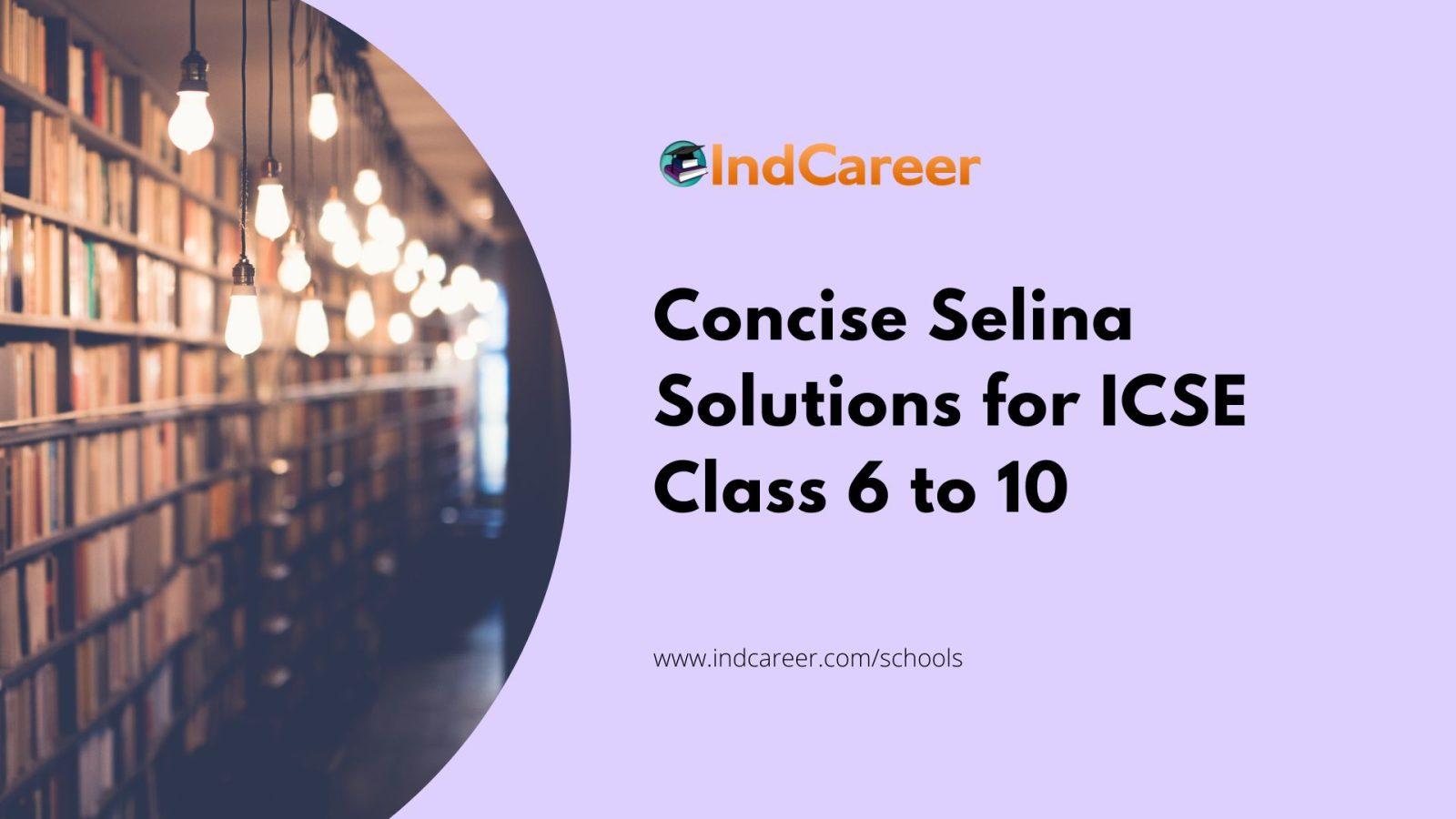 Concise Selina Solutions for ICSE Class 6 to 10 - IndCareer Schools