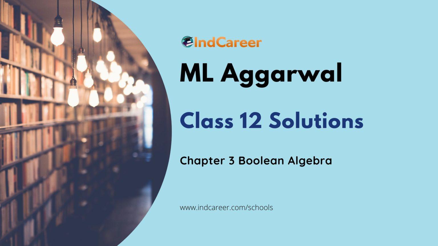 ML Aggarwal Solutions for 12th Class Maths Chapter 3-Boolean Algebra ...