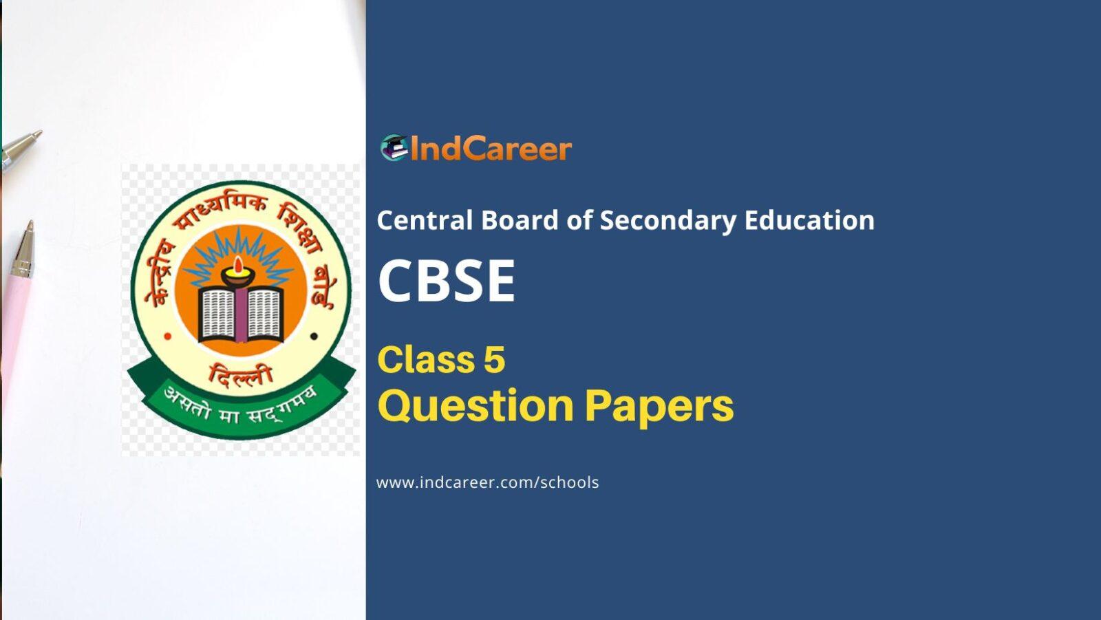 CBSE Class 5 Question Papers - IndCareer Schools