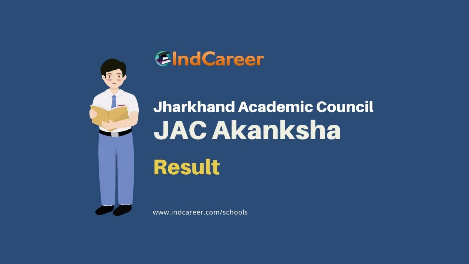JAC Akanksha Result 2024: Check at jac.jharkhand.gov.in - IndCareer Schools