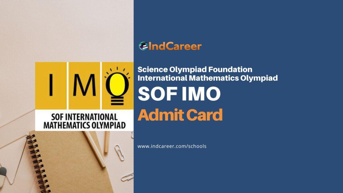 SOF IMO Admit Card 2024: Download Hall Ticket - IndCareer Schools
