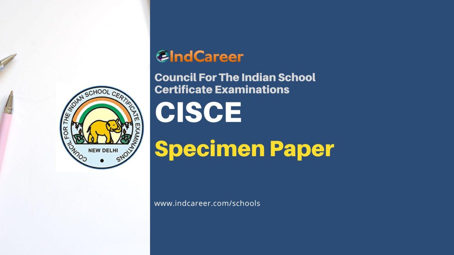 CISCE Specimen Papers: Download ICSE, ISC Sample Papers - IndCareer Schools