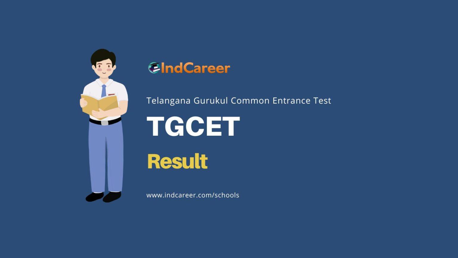 TGCET Result 2025: Check at tgcet.cgg.gov.in - IndCareer Schools