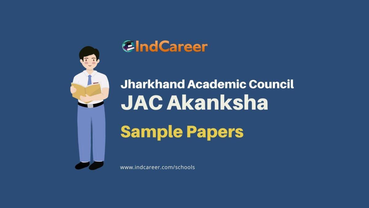 JAC Akanksha Sample Papers: Download PDFs - IndCareer Schools