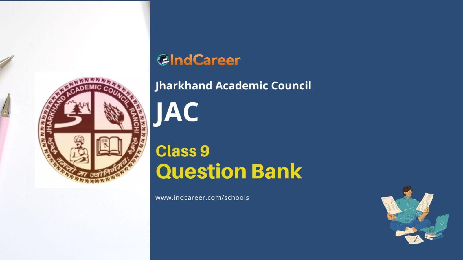 JAC Class 9 Question Bank - IndCareer Schools