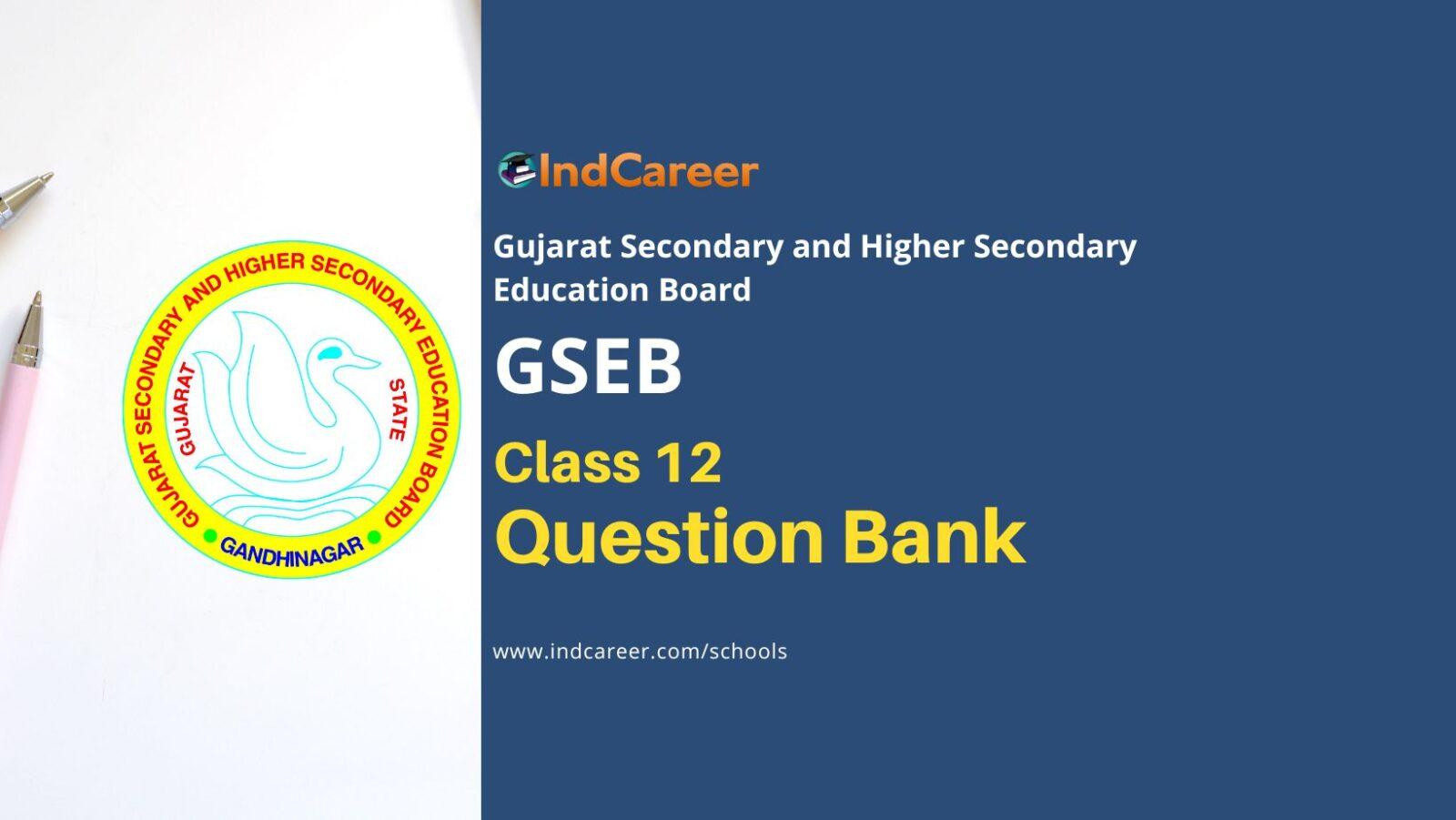 GSEB HSC Question Bank - IndCareer Schools