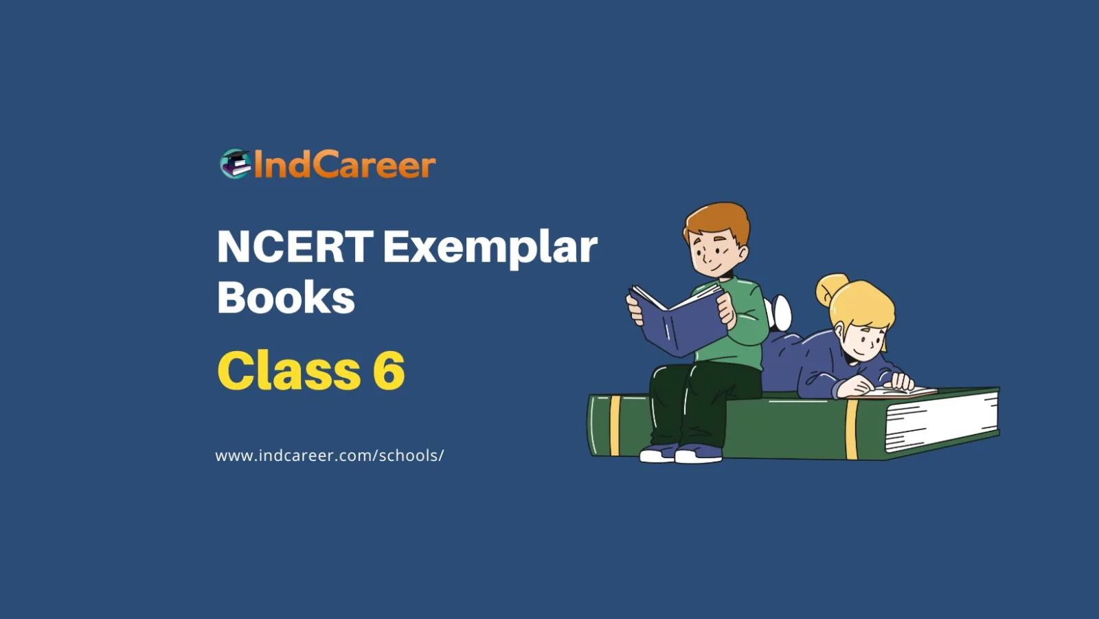 NCERT Exemplar Books for Class 6: A Comprehensive Guide - IndCareer Schools