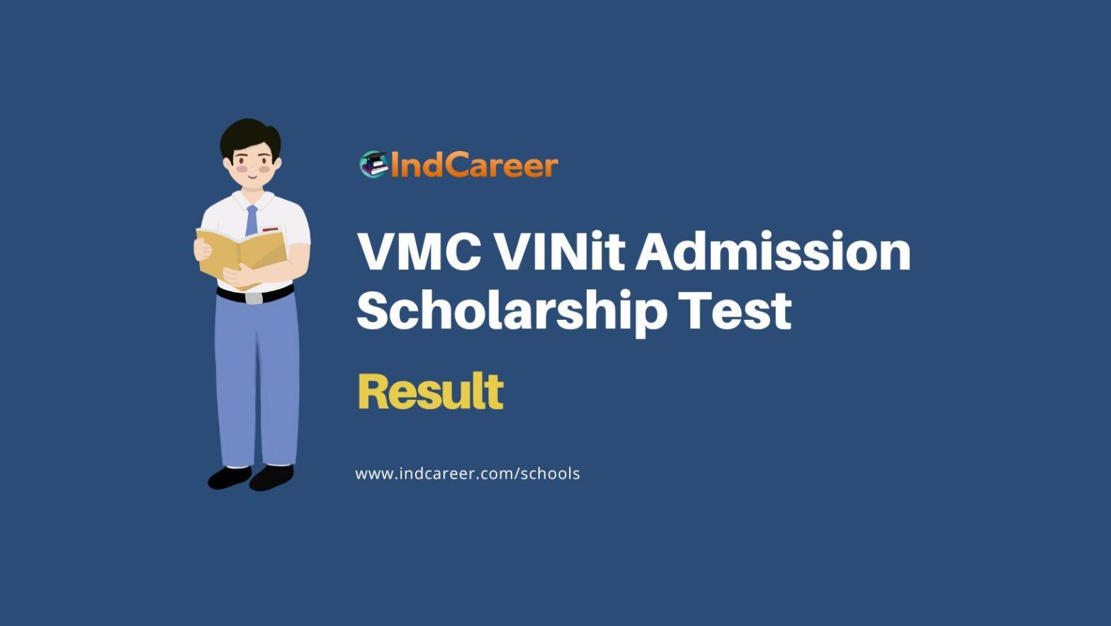 VMC VINit Admission Scholarship Test Result: Check Link - IndCareer Schools