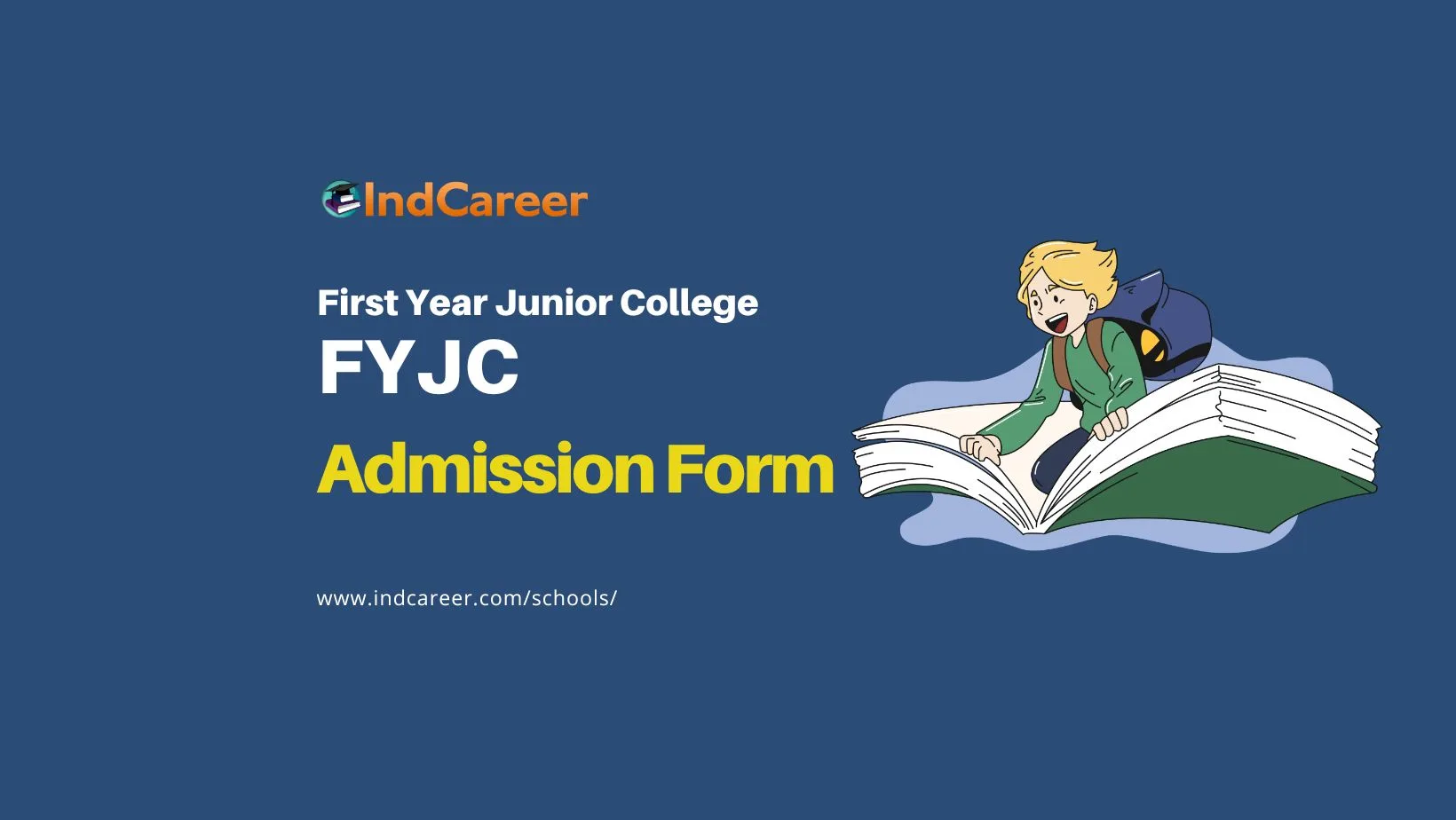 FYJC Admission Form 2025: Apply at 11thadmission.org.in - IndCareer Schools