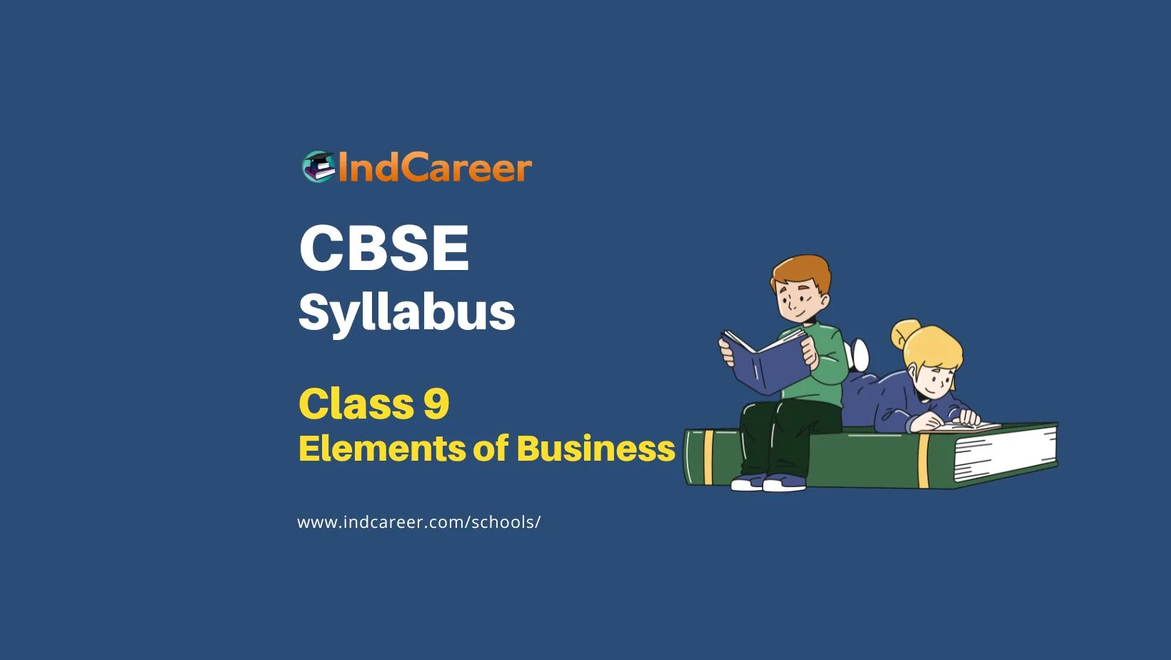 CBSE Class 9 Elements of Business Syllabus 2025: New Pattern, Download PDF Here - IndCareer Schools