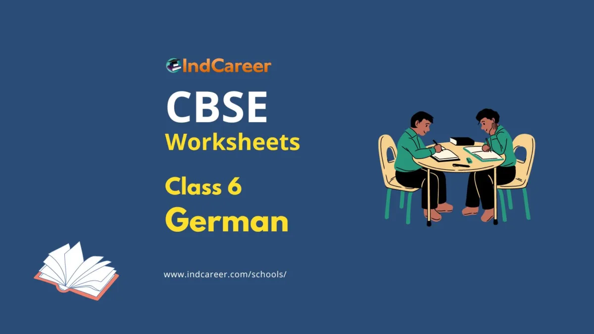 CBSE Worksheets for Class 6 German - IndCareer Schools